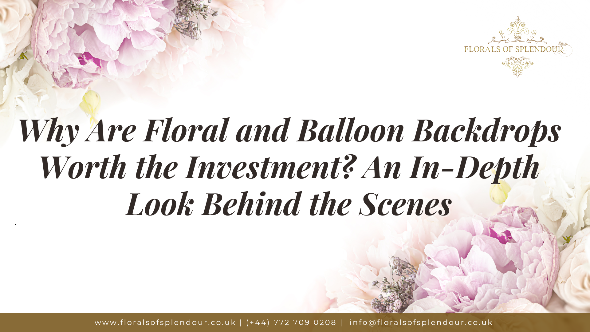 Why Are Floral and Balloon Backdrops Worth the Investment? An In-Depth ...